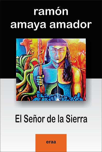 El Señor de la Sierra (Ramón Amaya Amador) – lalibroteca.hn